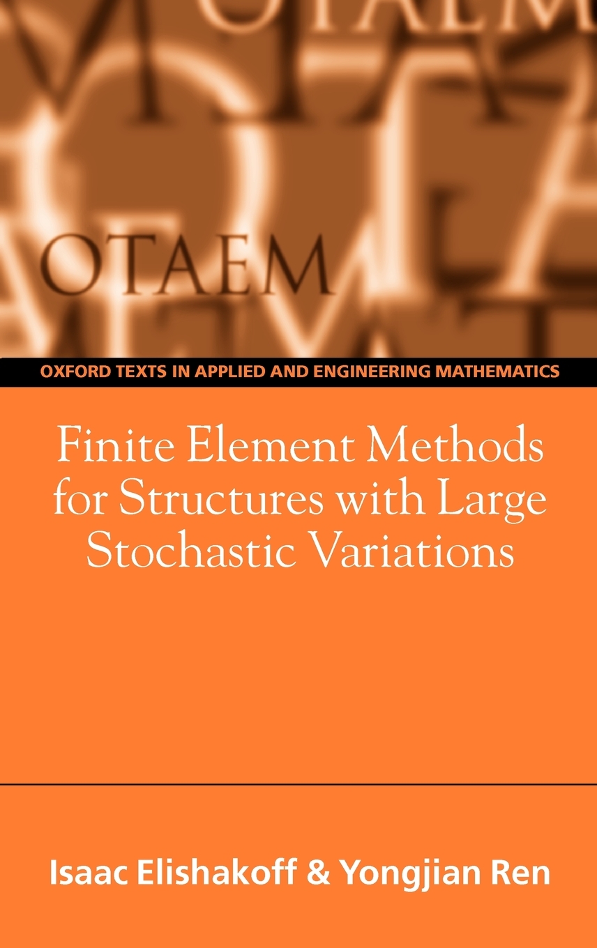 Buy Finite Element Methods for Structures with Large Stochastic Variations