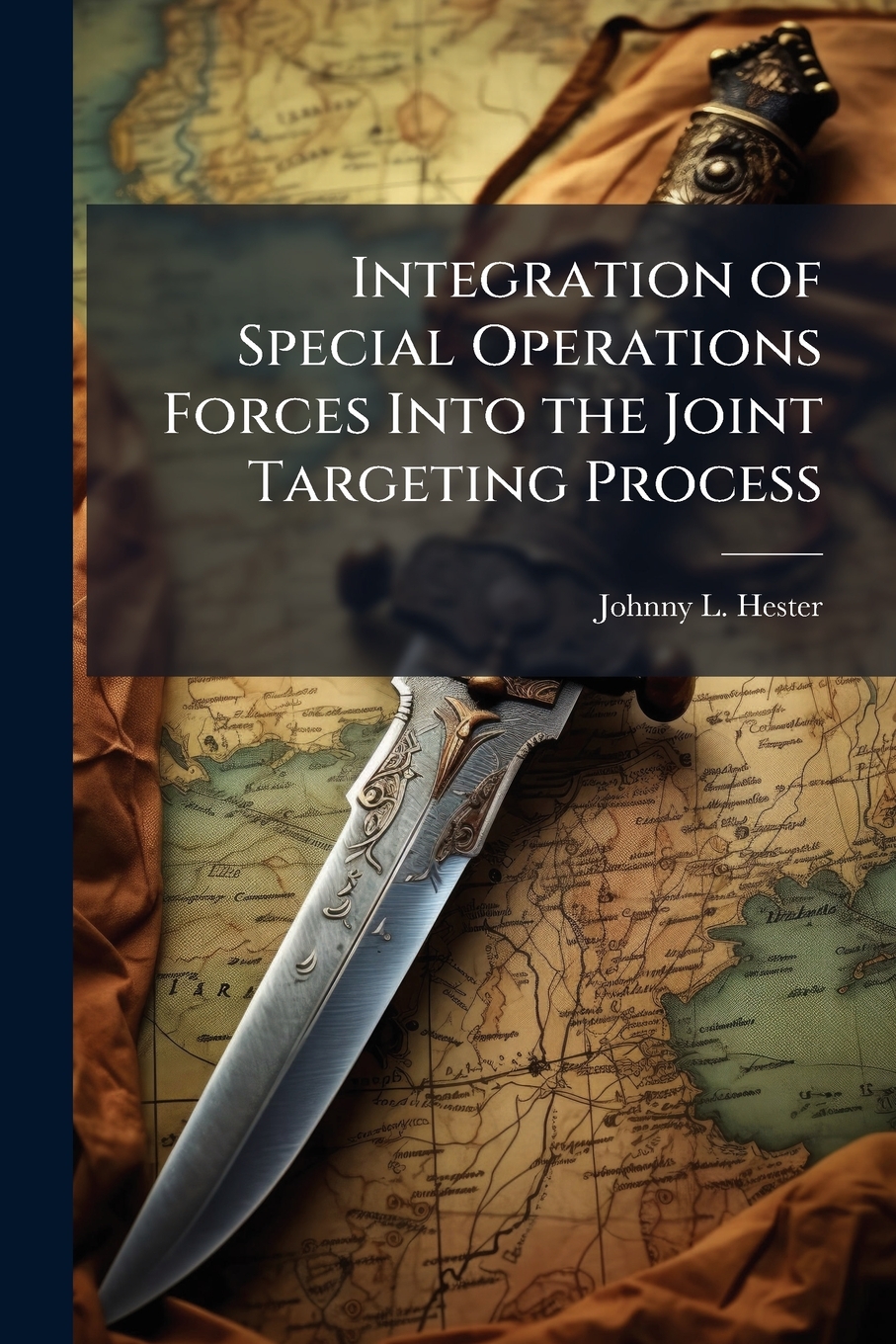 Buy Integration of Special Operations Forces Into the Joint Targeting ...