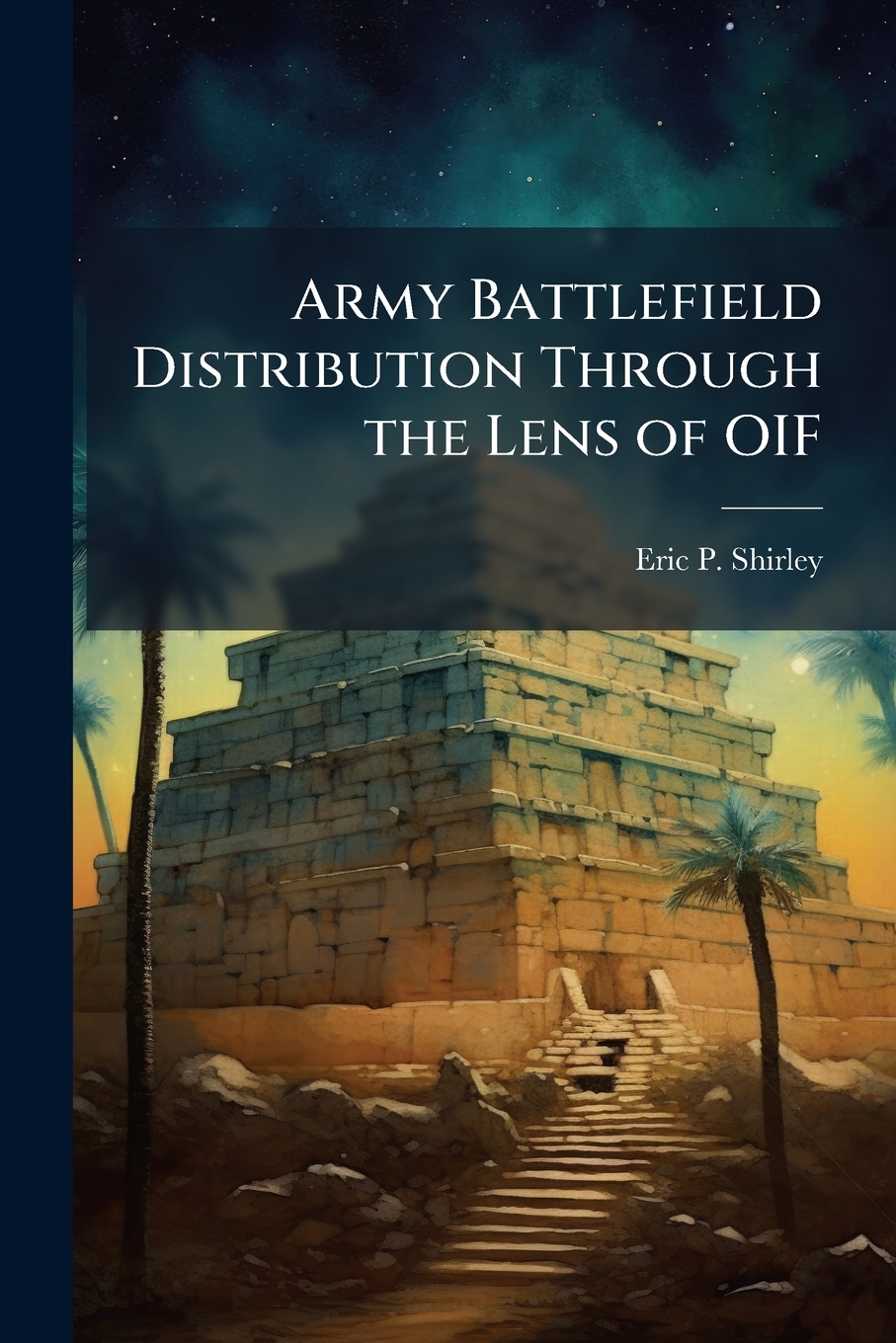 Buy Army Battlefield Distribution Through the Lens of OIF Book Online ...