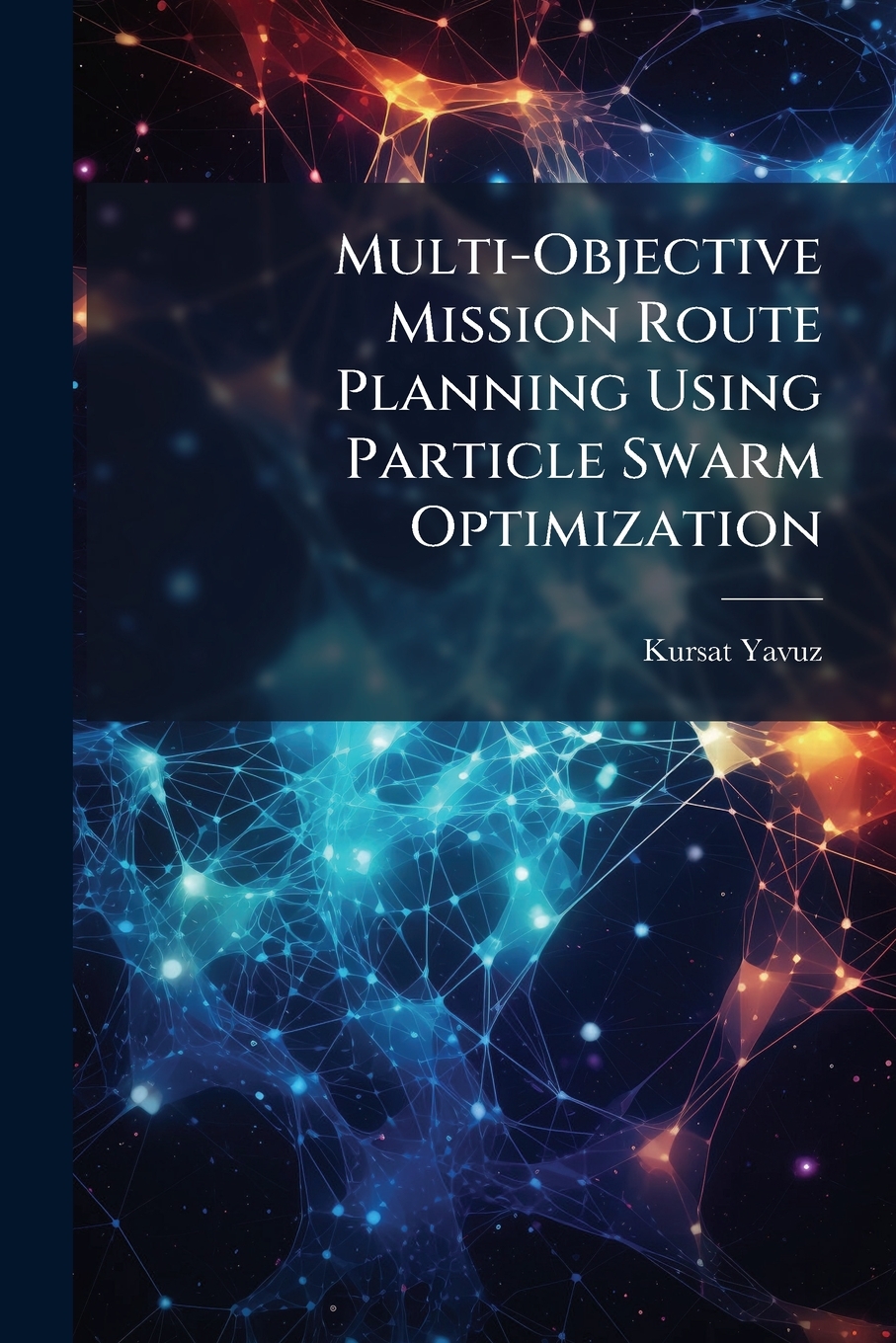 Buy Multi-Objective Mission Route Planning Using Particle Swarm Optimization