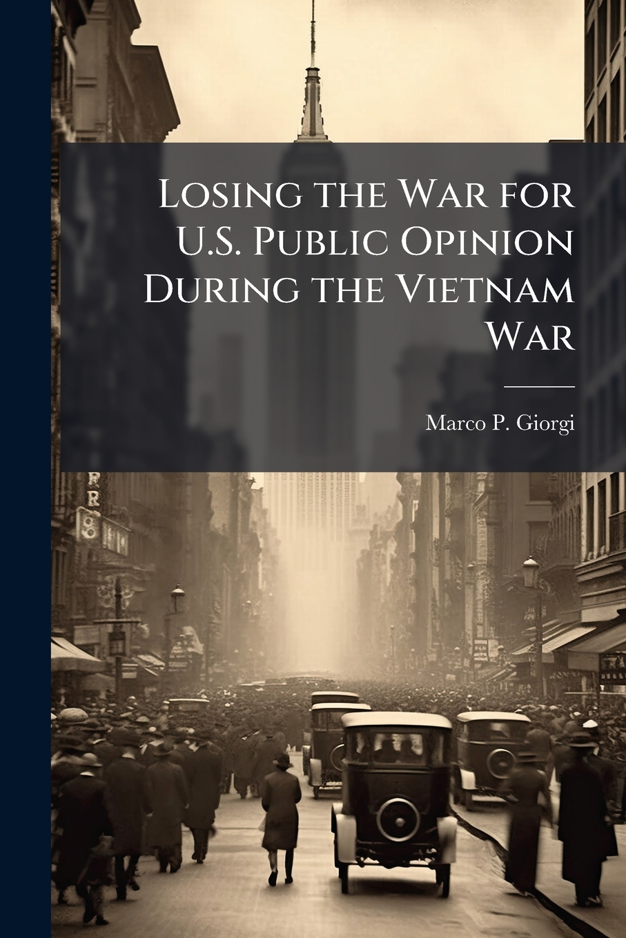 Buy Losing the War for U.S. Public Opinion During the Vietnam War
