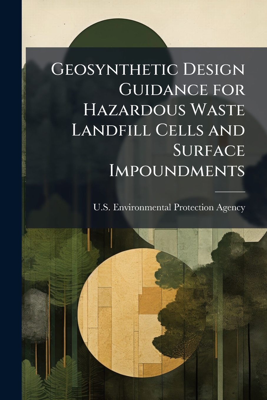 Buy Geosynthetic Design Guidance for Hazardous Waste Landfill Cells and ...