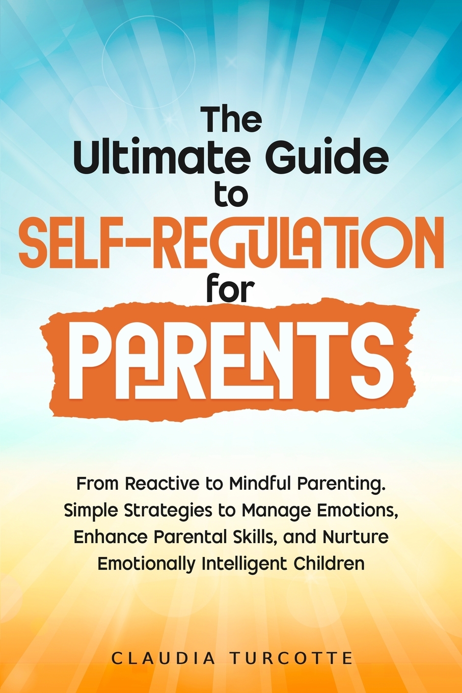 Buy Ultimate Guide to Self-Regulation for Parents