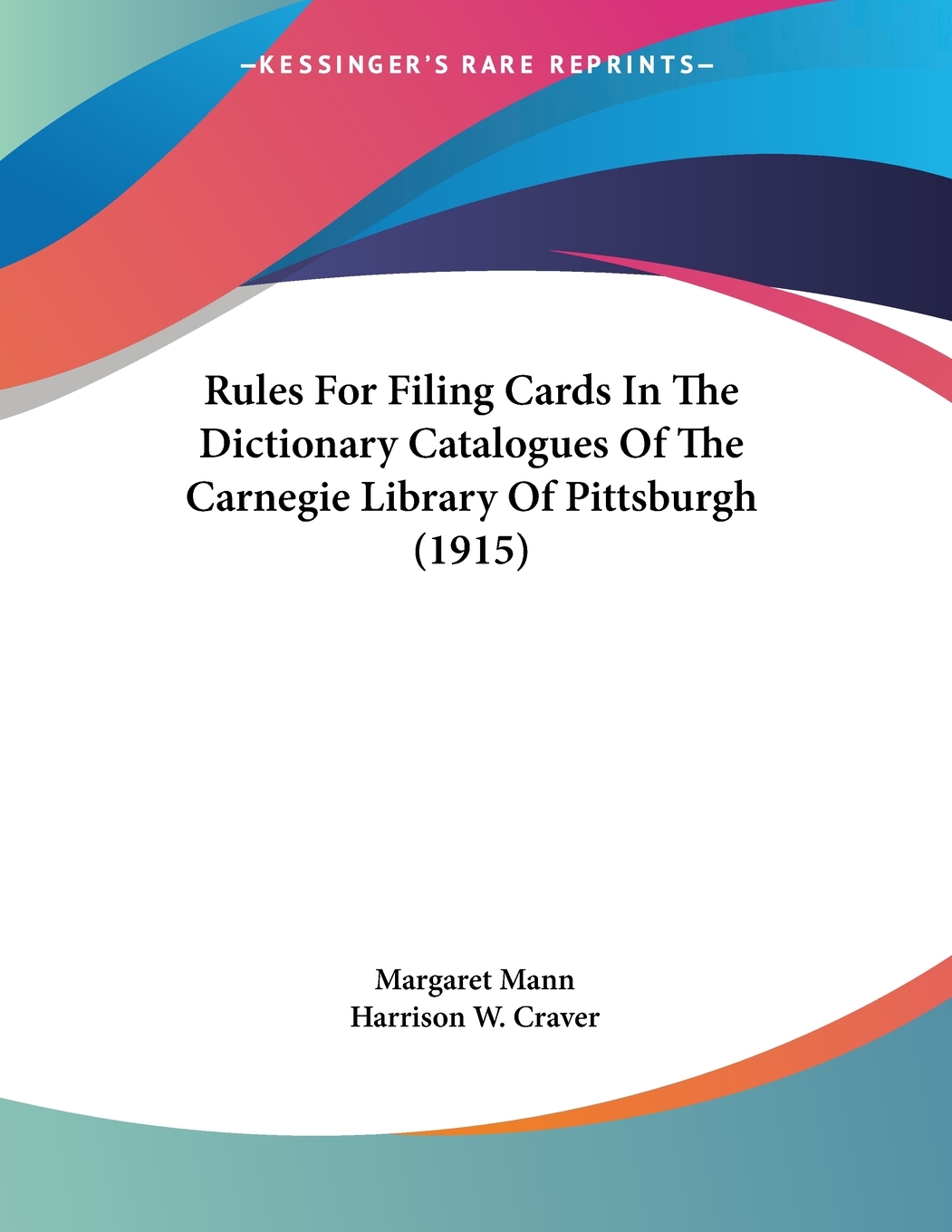 Buy Rules For Filing Cards In The Dictionary Catalogues Of The Carnegie ...