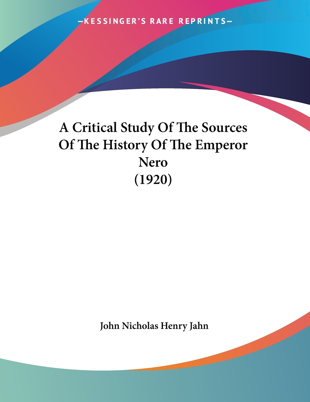 Buy A Critical Study Of The Sources Of The History Of The Emperor Nero ...