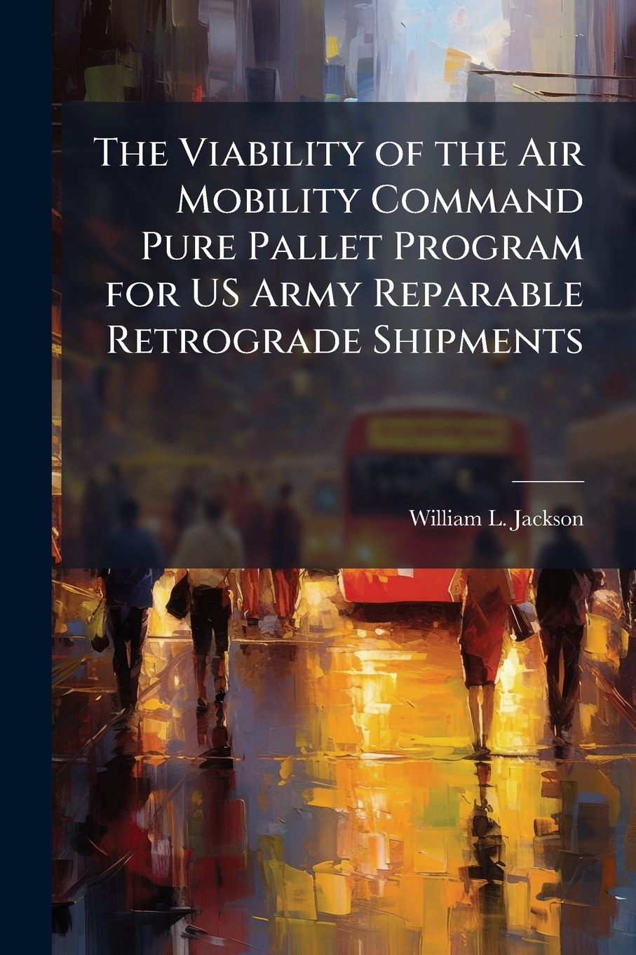 Buy The Viability of the Air Mobility Command Pure Pallet Program for ...
