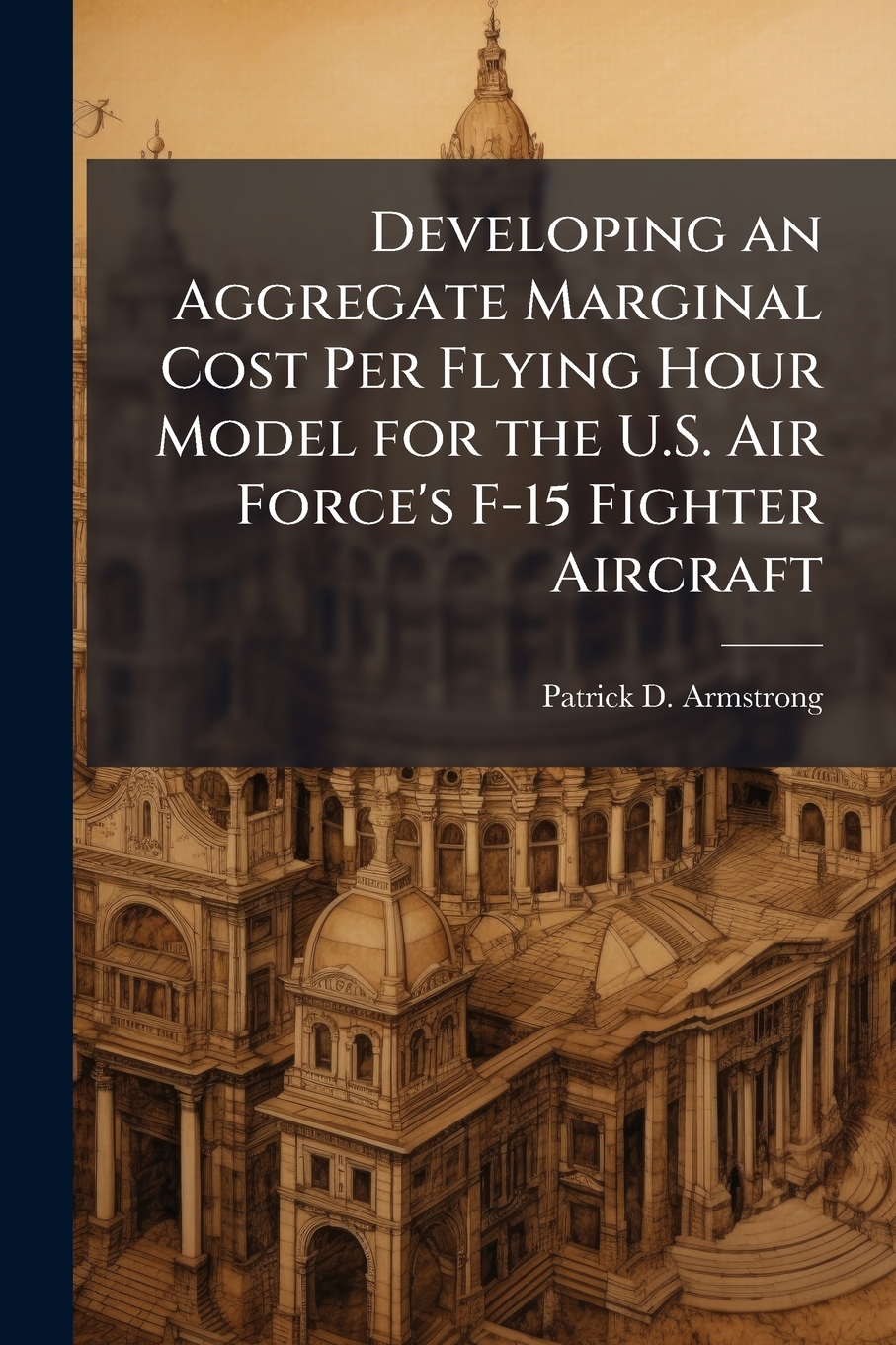 Buy Developing an Aggregate Marginal Cost Per Flying Hour Model for the ...