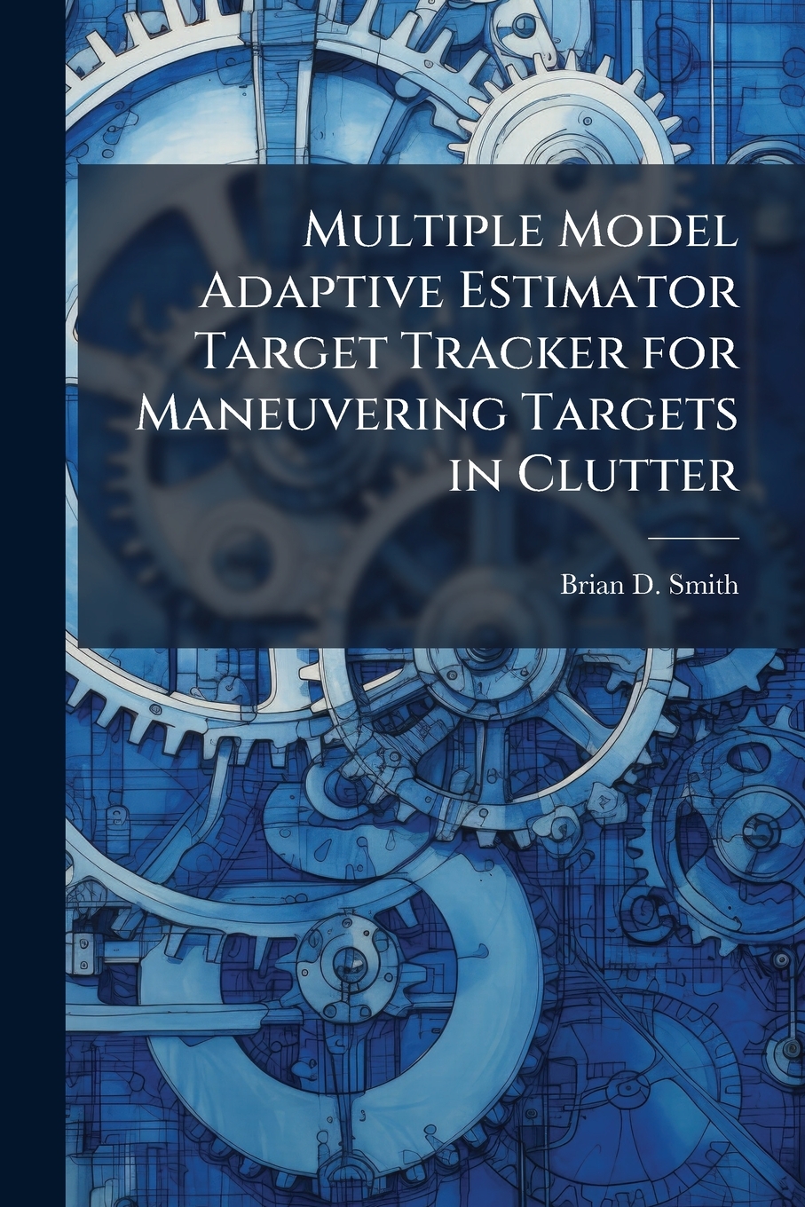 Buy Multiple Model Adaptive Estimator Target Tracker for Maneuvering ...