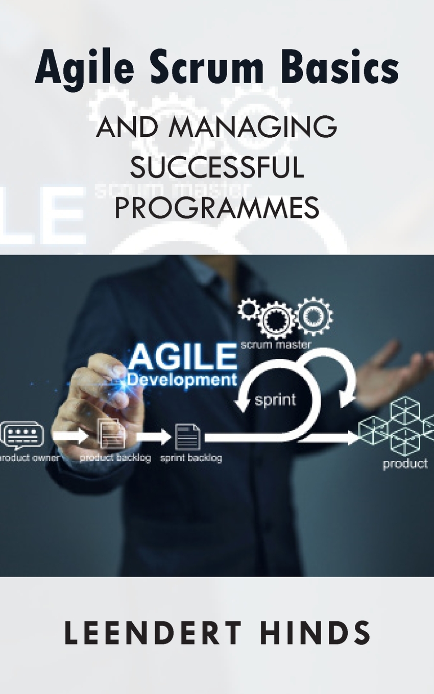 Buy Agile Scrum Basics and Managing Successful Programmes