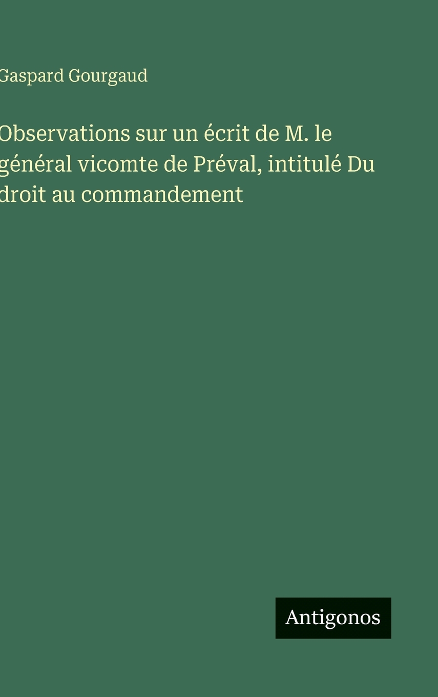 Buy Observations sur un écrit de M. le général vicomte de Préval ...