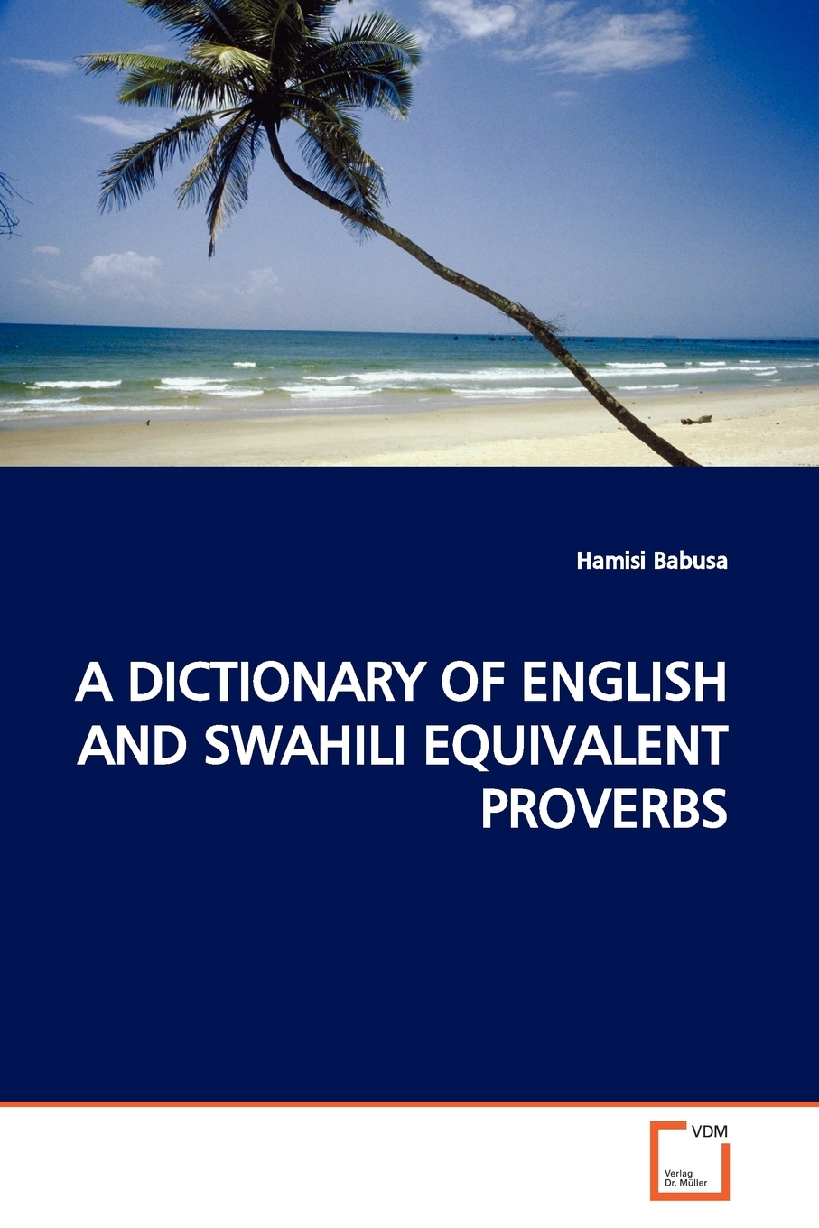 Buy A DICTIONARY OF ENGLISH AND SWAHILI EQUIVALENT PROVERBS Book Online ...