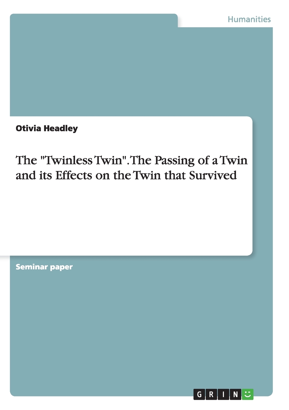 Buy The Twinless Twin. The Passing of a Twin and its Effects on the ...