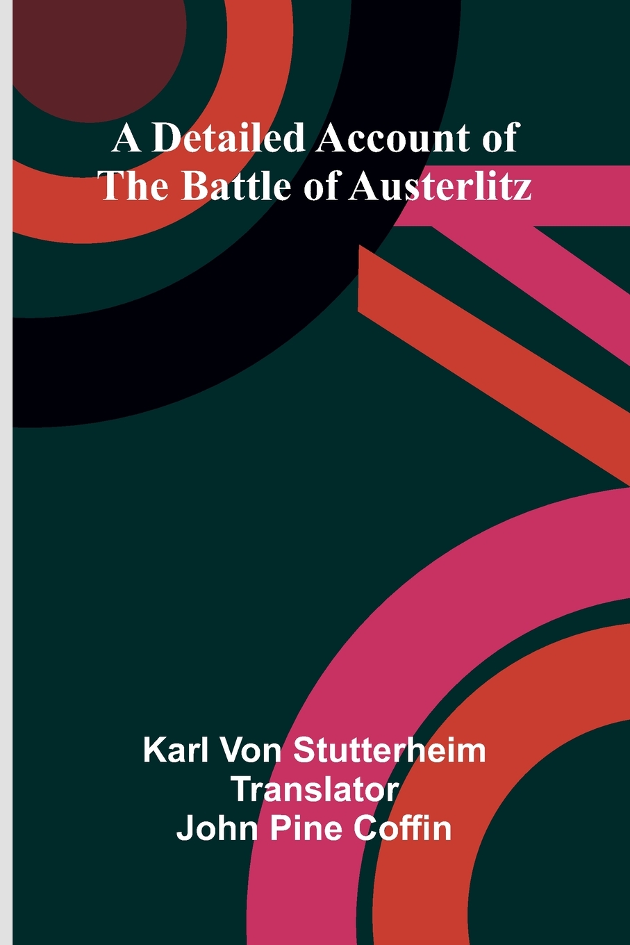 Buy A Detailed Account Of The Battle Of Austerlitz Book Online at Best ...