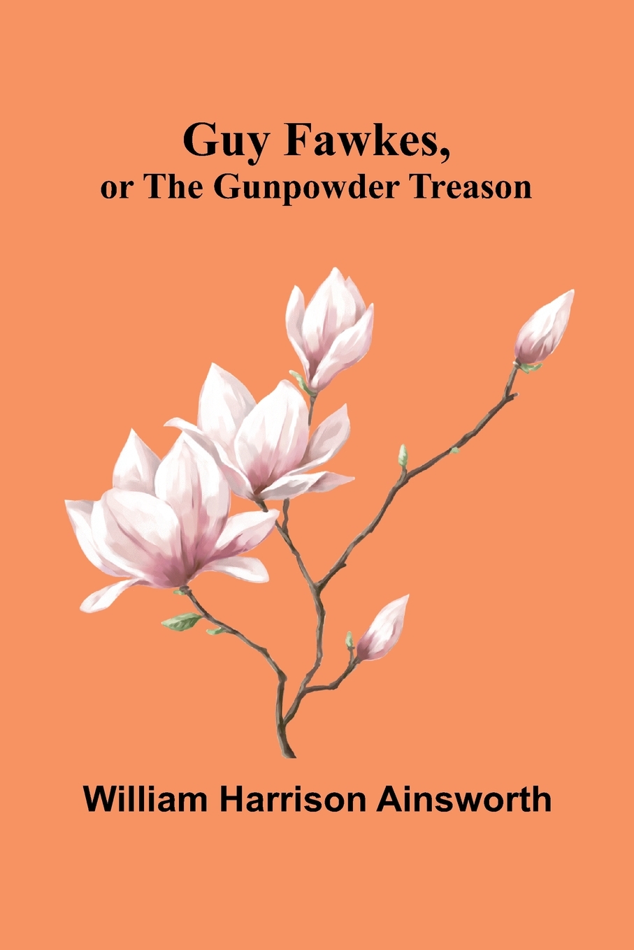 Buy Guy Fawkes Or The Gunpowder Treason