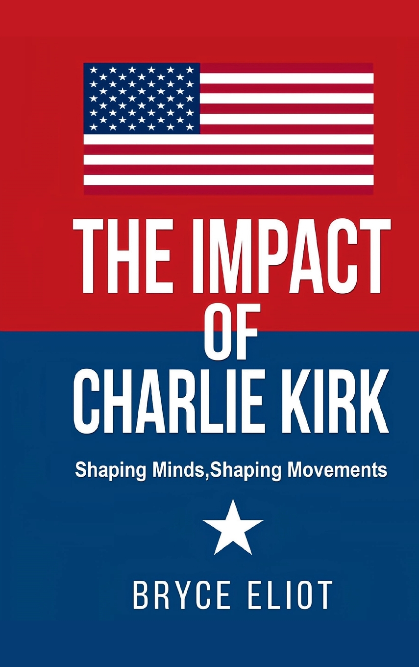 Buy The Impact of Charlie Kirk Book Online at Best Price | Bookscape