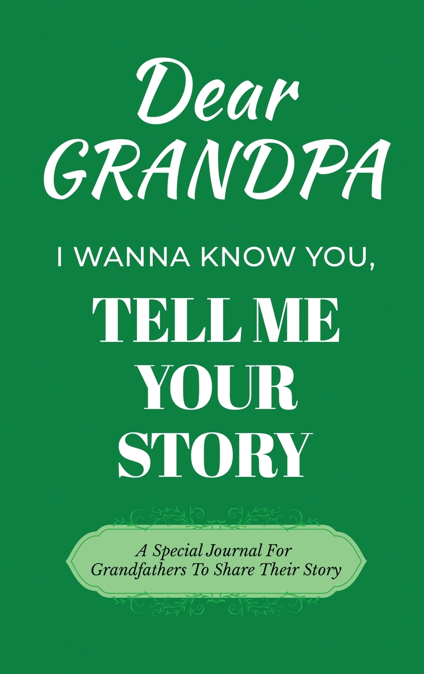 Buy Dear Grandpa Guided Journal For Memory Keepsake I Wanna Know You ...