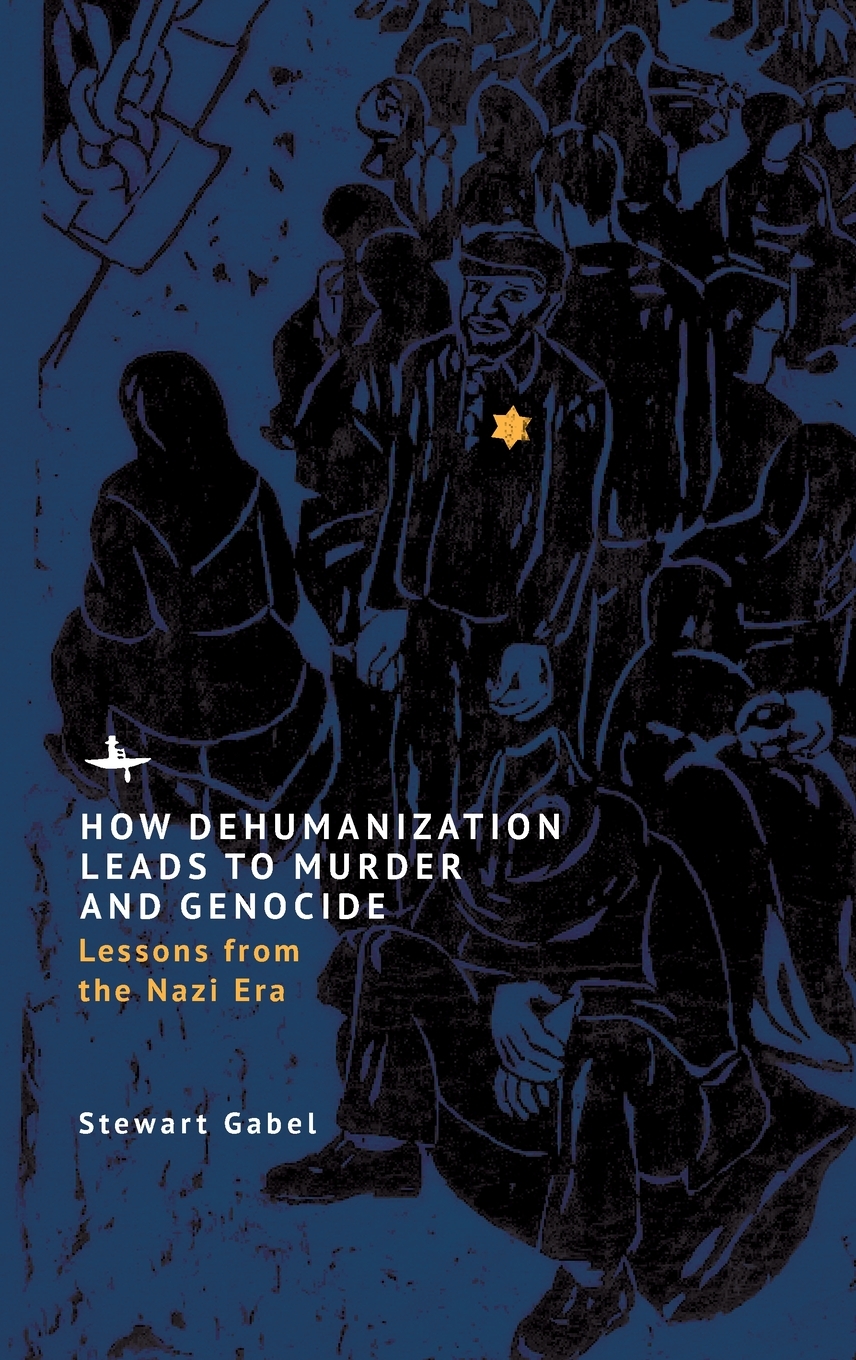 Buy How Dehumanization Leads to Murder and Genocide Book Online at Best ...