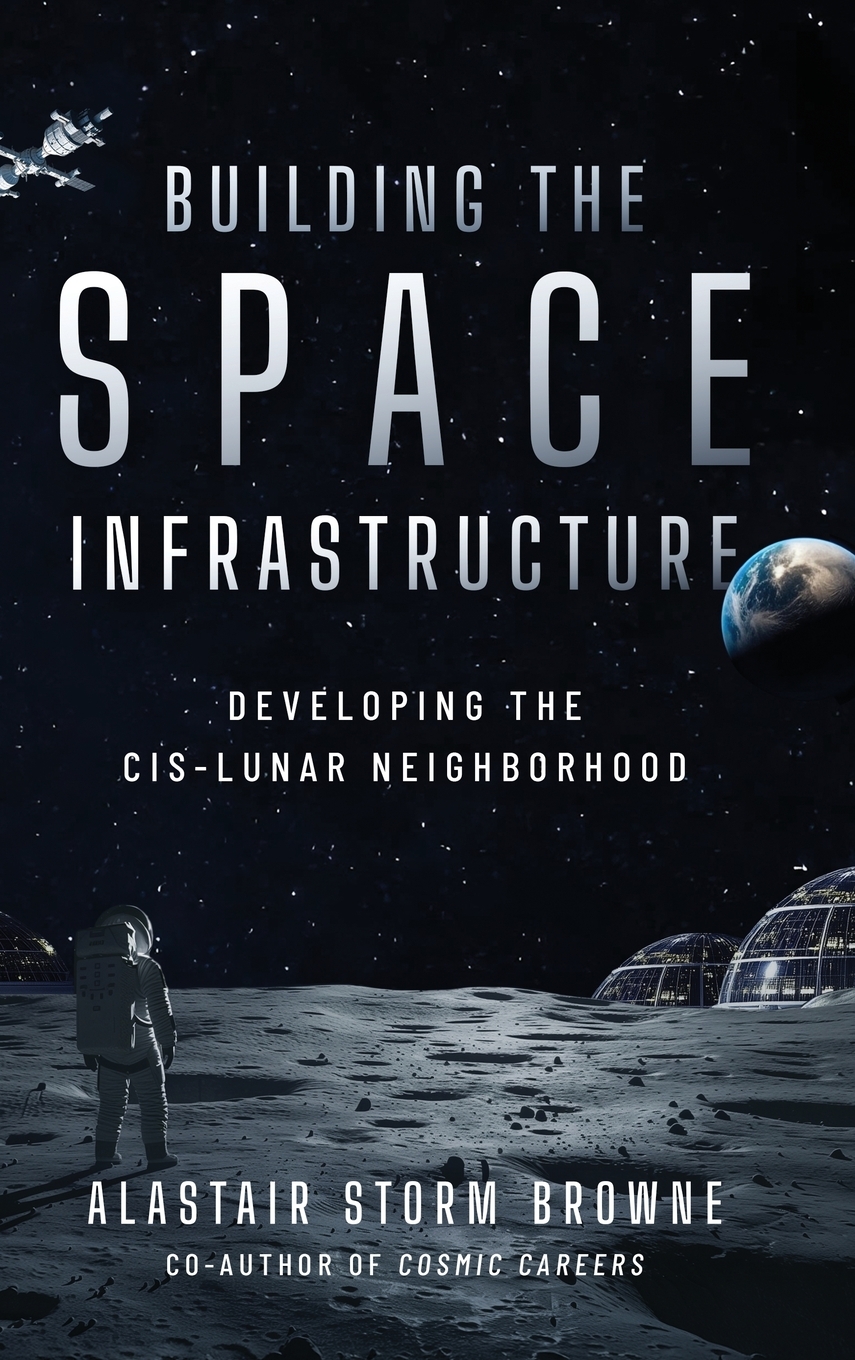 Buy Building the Space Infrastructure Book Online at Best Price | Bookscape