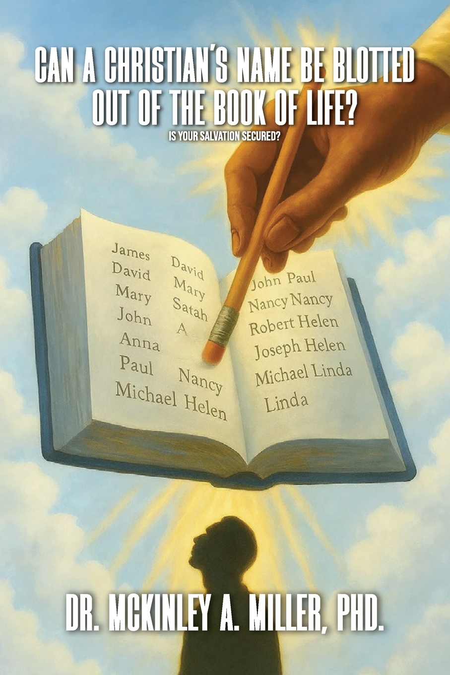 Buy Can A Christian's Name Be Blotted Out of the Book of Life? Book ...