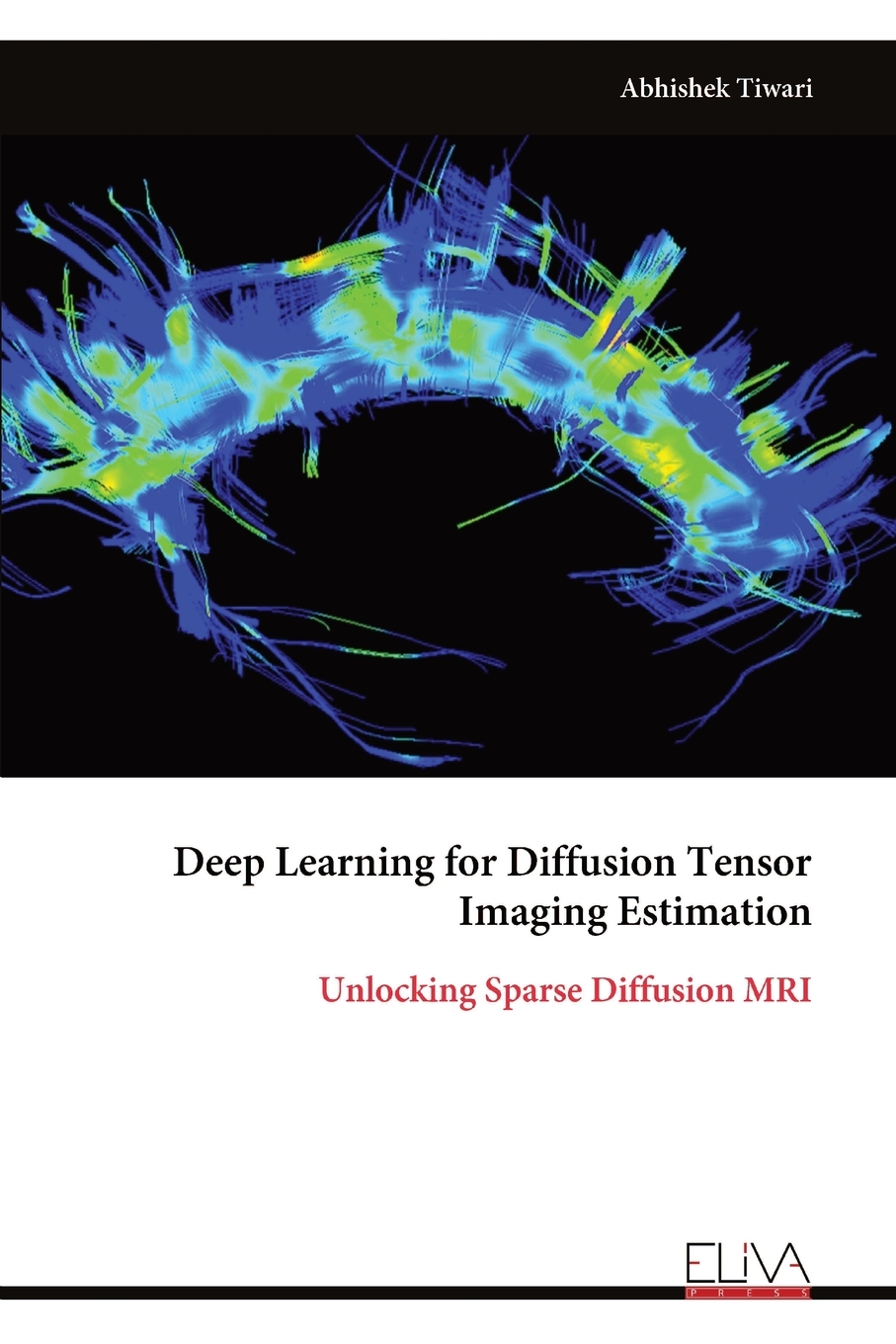 Buy Deep Learning for Diffusion Tensor Imaging Estimation Book Online at Best Price | Bookscape